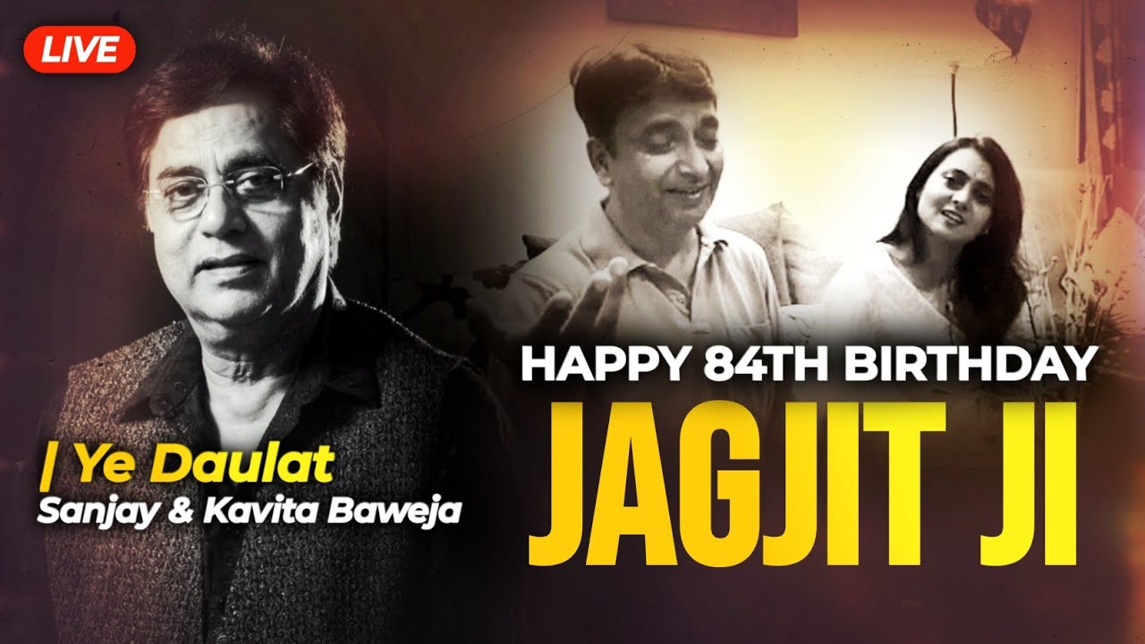 Happy 84th Birthday to Legendary Jagjit Singh Ji | Ye Daulat Bhi Lelo ...