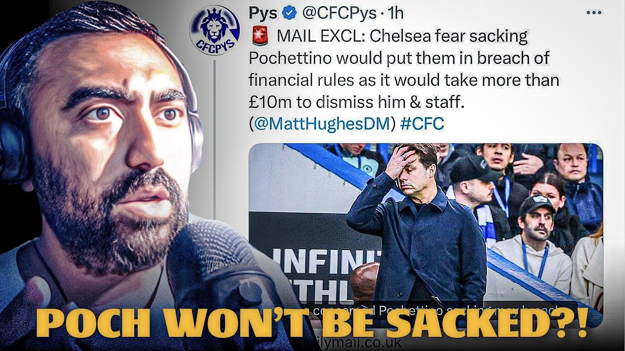 Chelsea WON'T SACK Pochettino?! Can't AFFORD To Sack Him?! MORE ...