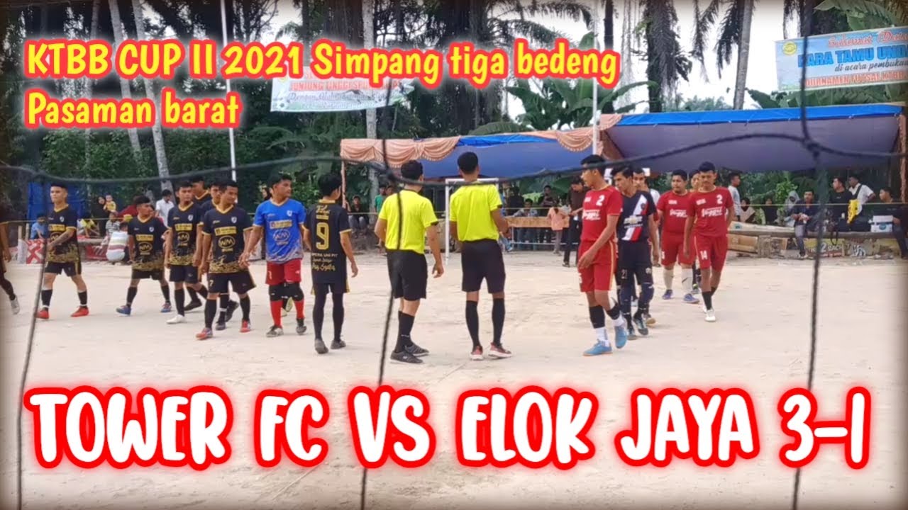 KTBB CUP II 2021 PASAMAN BARAT ELOK JAYA FC VS TOWER FC 1-3 - YouTube