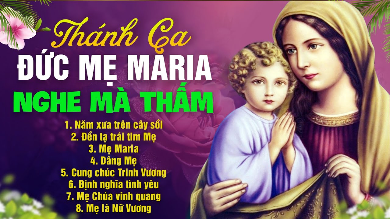 Liên Khúc Thánh Ca Mẹ Maria Hay Nhất 2024 | Nhạc Thánh Ca Công Giáo Mới ...