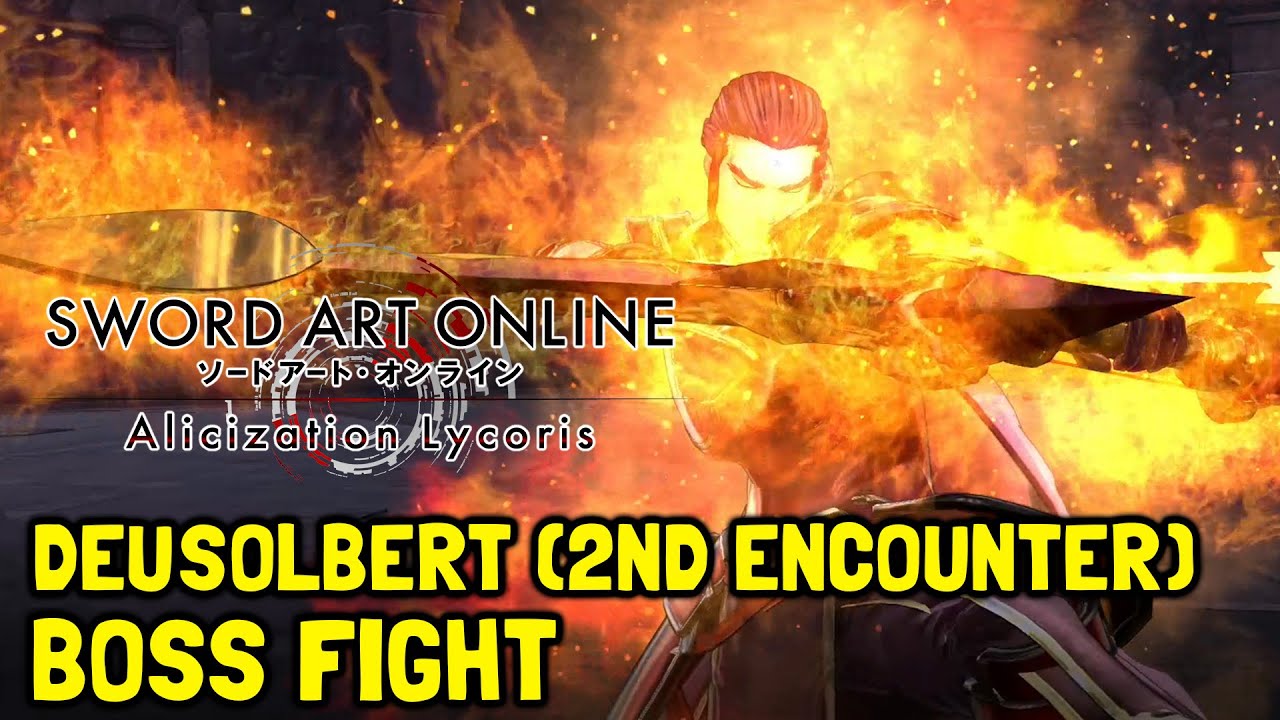 Sword Art Online Alicization Lycoris Deusolbert (2nd Encounter) Boss ...