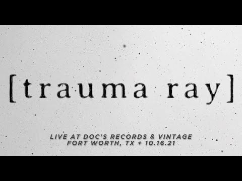 TRAUMA RAY - LIVE AT DOC'S RECORDS - FORT WORTH, TX - 10.16.21 - YouTube