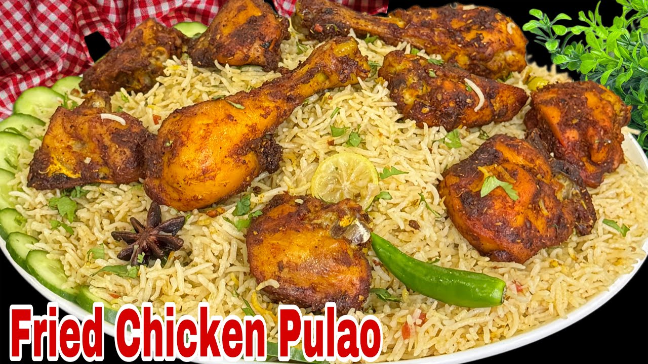 Fried Chicken Pulao Recipe l Dawat Style Fried Chicken Pulao Platter ...