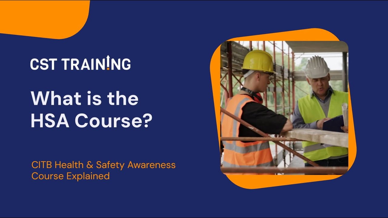 The CITB HSA Course Explained | CST Training - YouTube