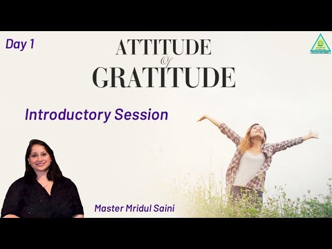 Attitude Of Gratitude | Introductory Session | Master Mridul Saini | PMC Gujarat - YouTube