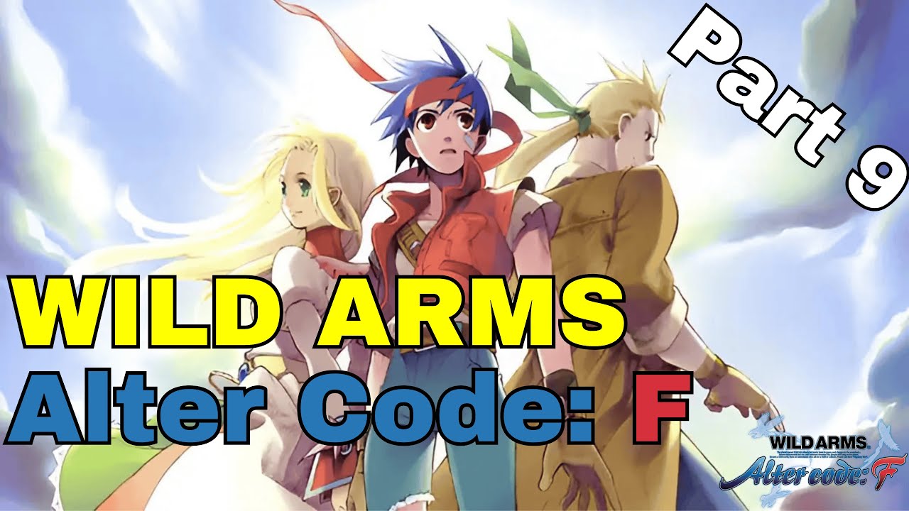 Wild Arms Alter Code: F / Part 9 [4K] - YouTube