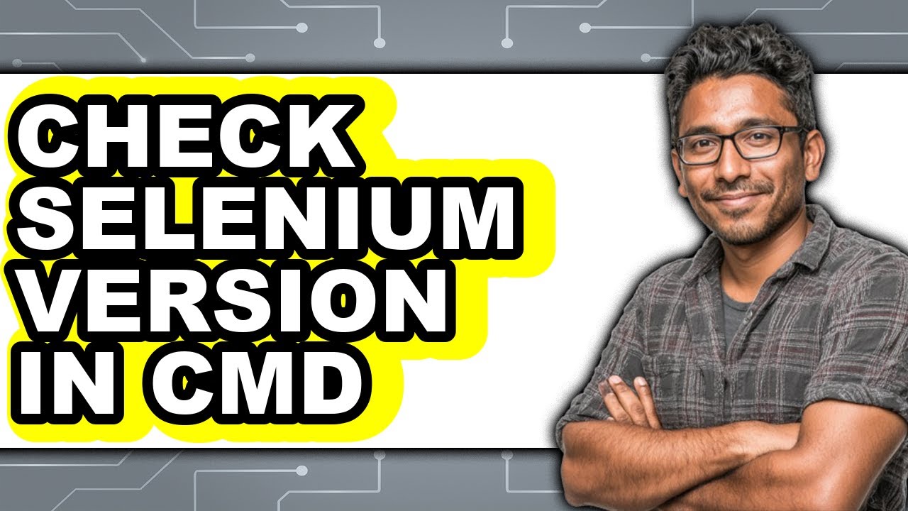 How to Check Selenium Version in CMD (UPDATED) - YouTube
