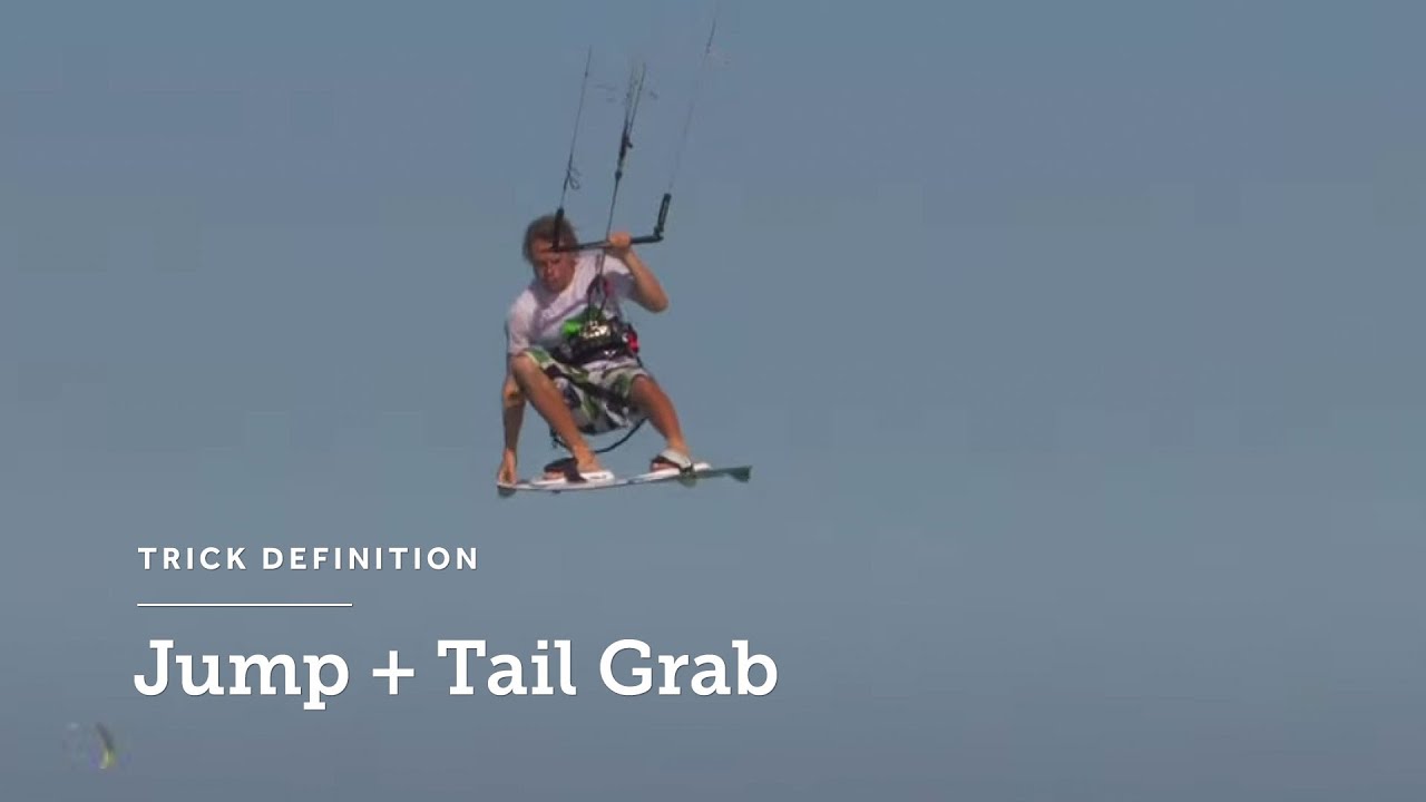 Tail Grab during a sent jump - Kitesurfing Trick Terminology ...
