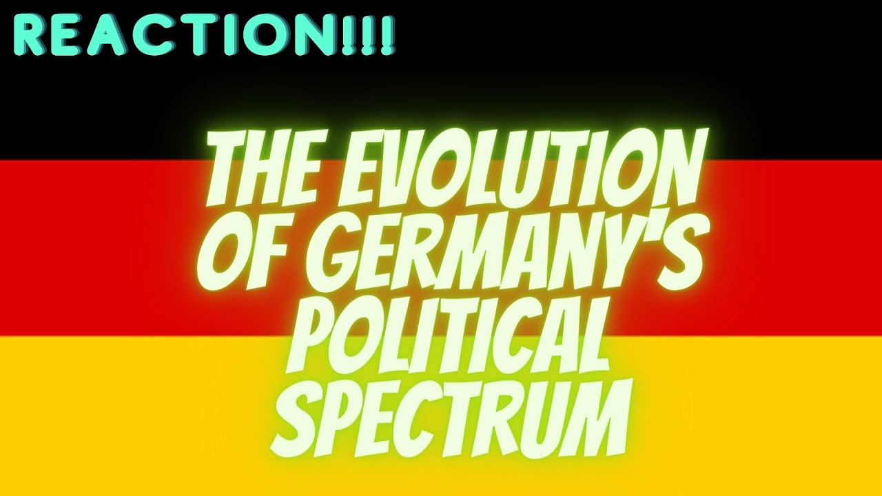 Reaction to The Evolution of Germany's Political Spectrum - YouTube