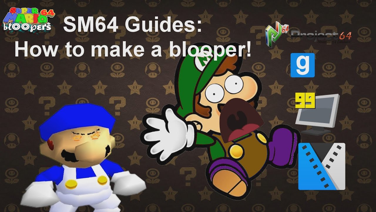 SM64 Guides: How To Make SM64 Bloopers And etc. like SMG420 - YouTube