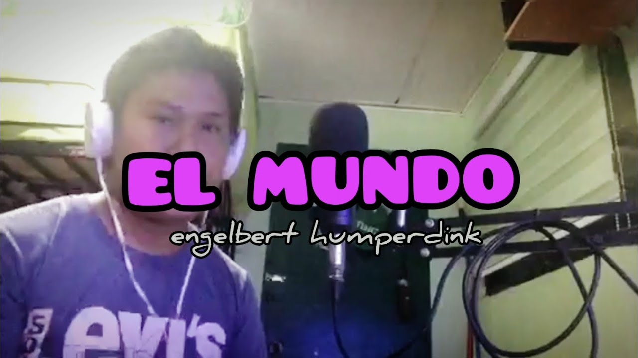 EL MUNDO cover by Domingo Torcuator jr || [Engelbert Humperdink] - YouTube