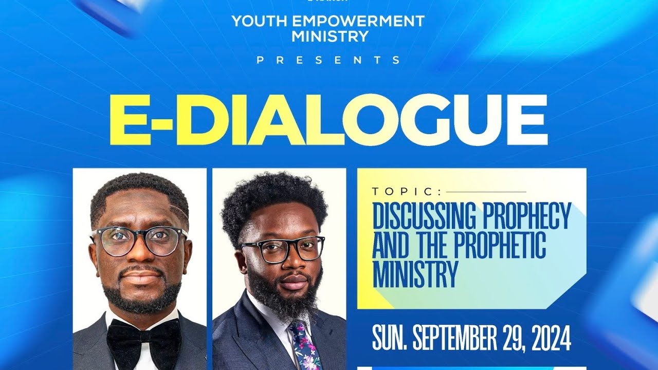 E-DIALOGUE (Discussing PROPHECY and The PROPHETIC Ministry) - YouTube