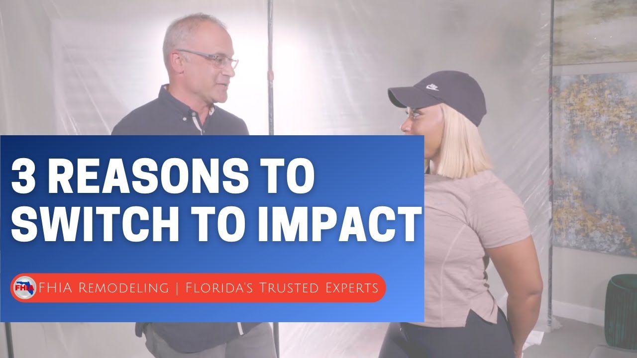 Three Reasons to Switch to Hurricane Impact Windows | FHIA Remodeling ...