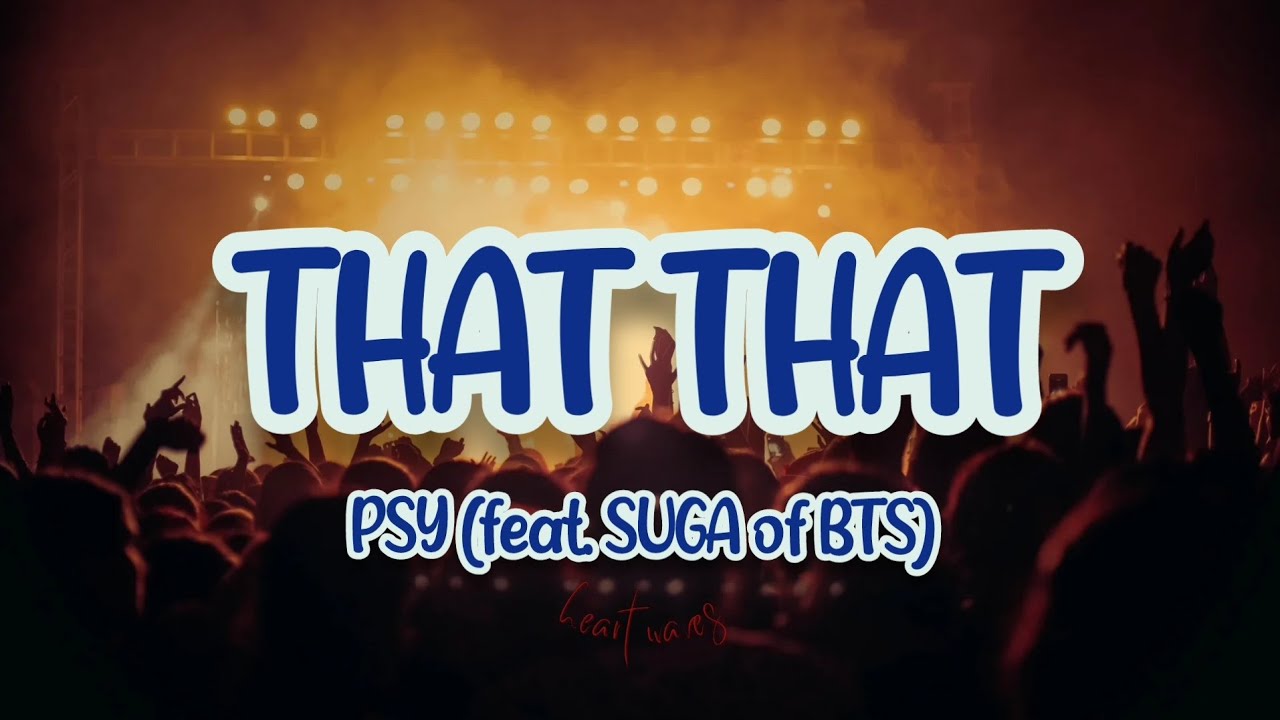 That That (Lyrics) - PSY (feat SUGA of BTS) - YouTube