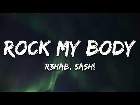R3HAB, INNA, Sash! - Rock My Body (Sam Feldt Remix) [Lyrics]