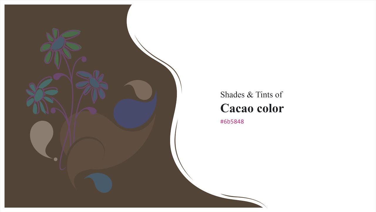 Shades & Tints of Cacao color #6b5848 A Warm Brown color #5f4e40 ...