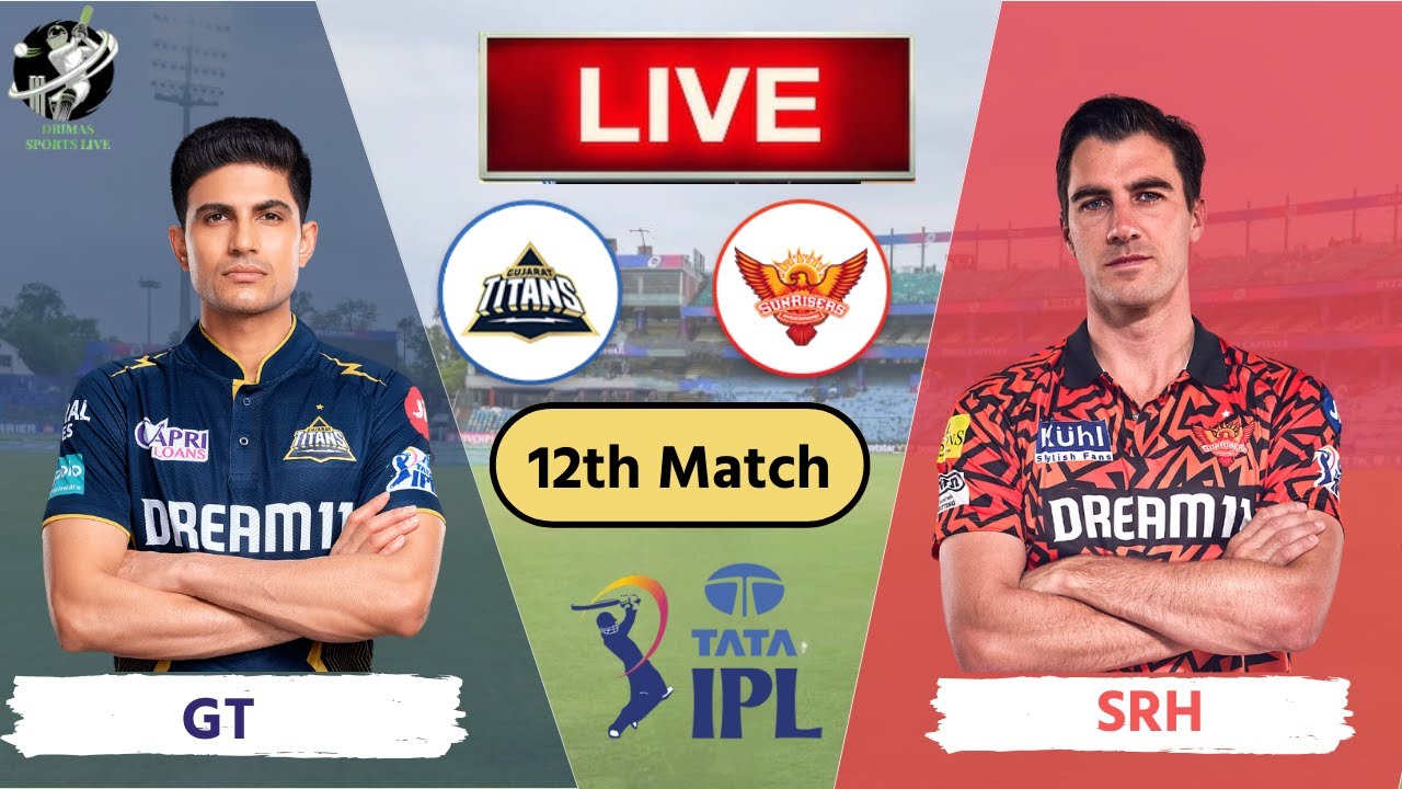GT vs SRH |GT vs SRH Live Match | IPL 2024 Live | GT vs SRH Live Match ...