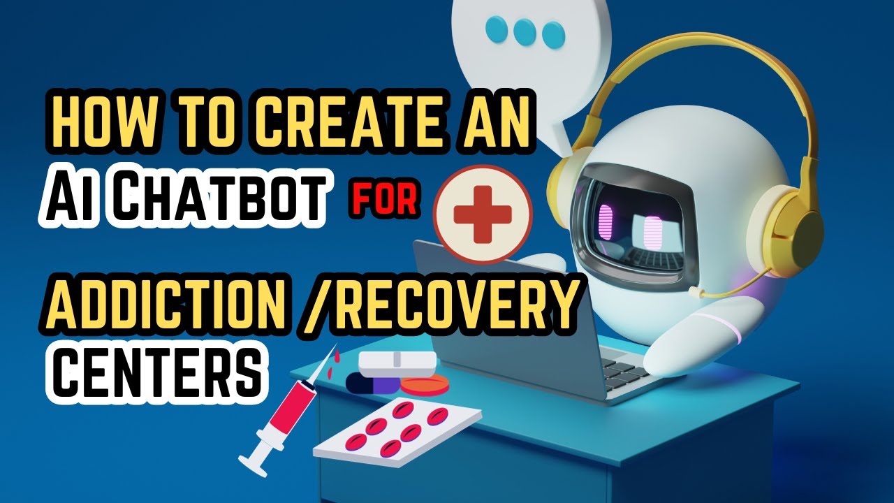 How to Build an AI Chatbot for Addiction Treatment Centers | Step-by ...