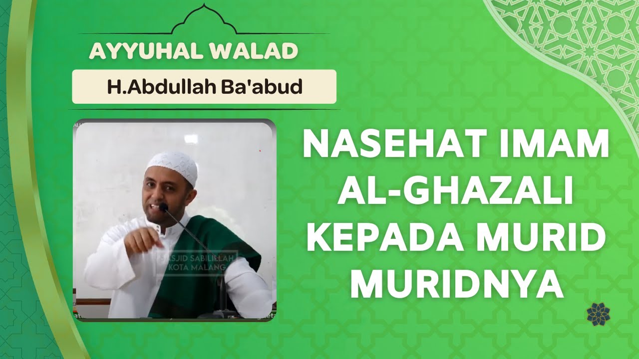 [ LIVE ] KAJIAN KITAB AYYUHAL WALAD ( NASEHAT IMAM AL GHAZALI KEPADA ...