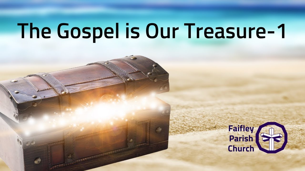 The Gospel Is Our Treasure - 1, 03/09/2023 - YouTube