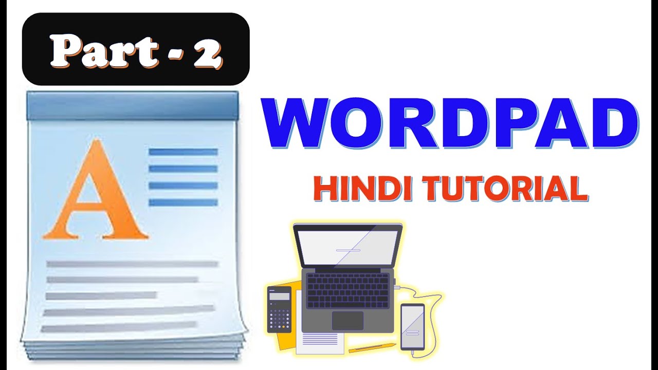WORDPAD TUTORIAL HINDI VIDEO PART 2 | HINDI COMPUTER TUTORIAL | # ...