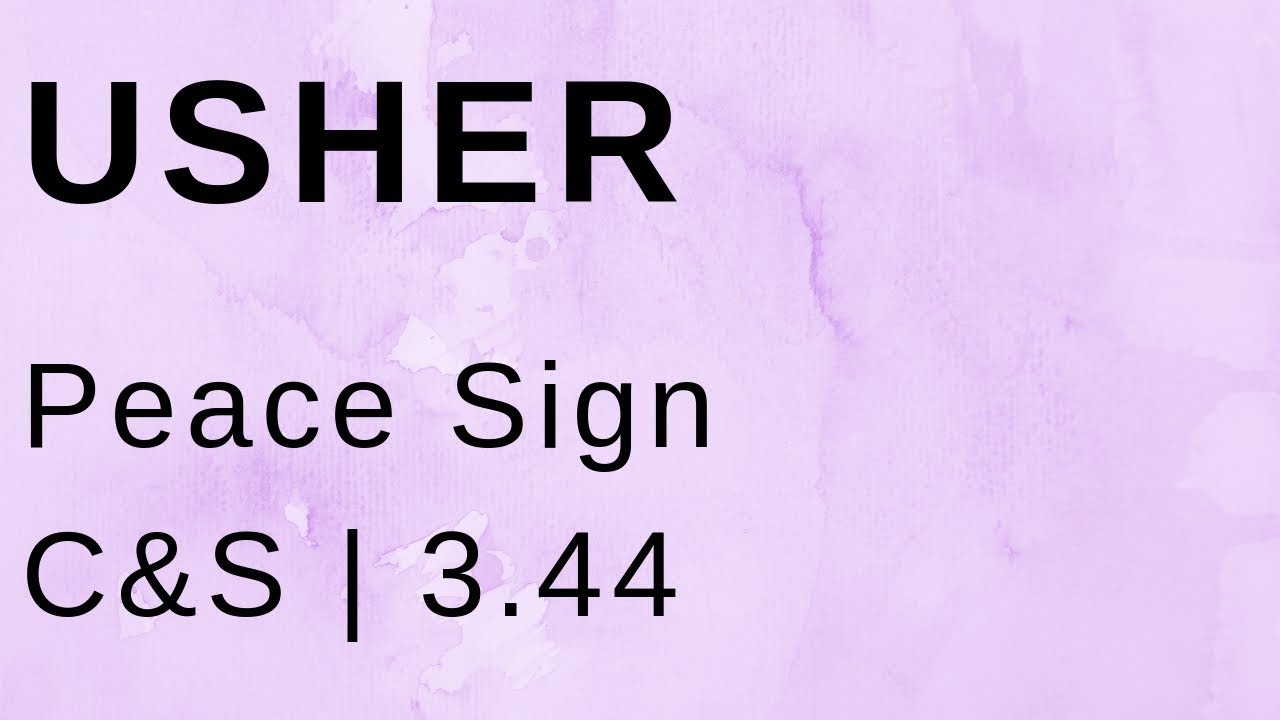 Usher Peace Sign (C&S) - YouTube