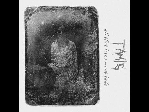 Famis - all that lives must fade (2025) - 𝘍𝘓