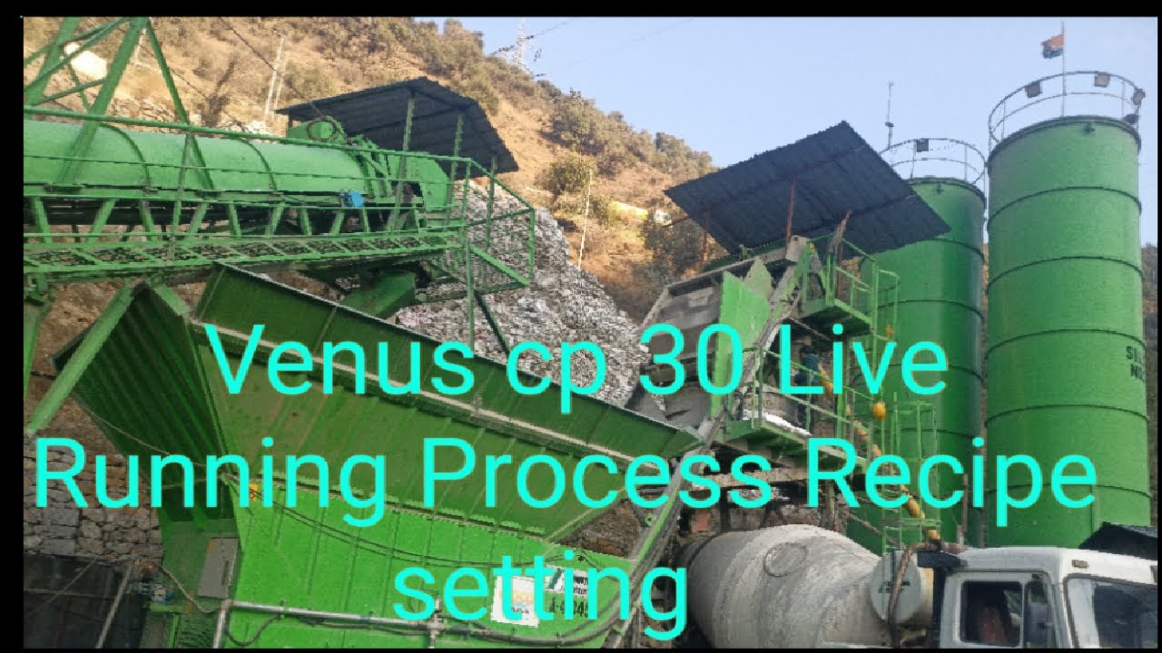 #Batching plant #Venus Cp 30 LIVE RUNNING PROCESS AND RECIPE SETTING ...