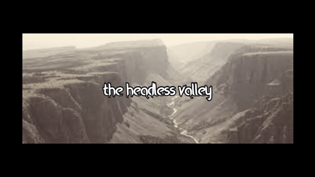 The Horrific True Story: The Headless Valley - YouTube