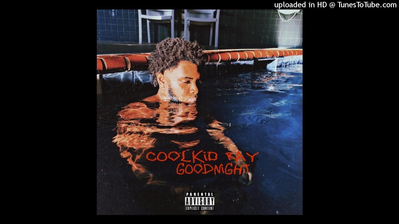 Coolkid Ray “Goodnight” - YouTube