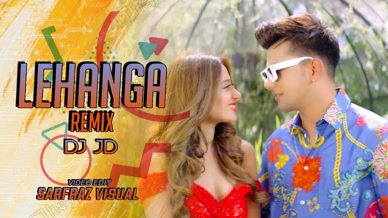 Lehanga - Jass Manak (Remix) - DJ JD | GEET MP3 | SARFRAZ VISUAL ...