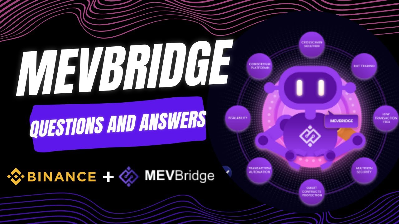 MevBridge (AMA), Questions and Answers with Binance - YouTube