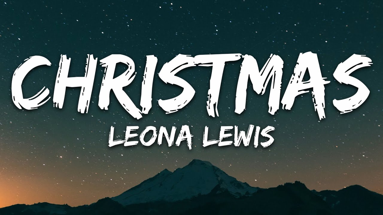 Leona Lewis - Christmas (Baby Please Come Home) [Lyrics] - YouTube