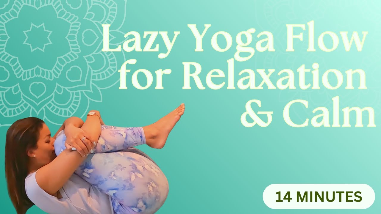 14-Minute Lazy Yoga Flow for Relaxation & Calm - YouTube