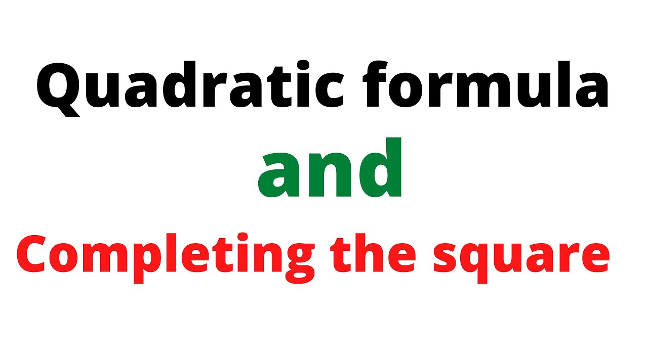 quadratics-formula-completing the square - YouTube