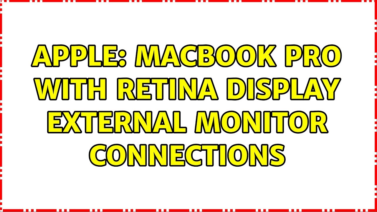Apple: MacBook Pro with retina display external monitor connections (3 ...
