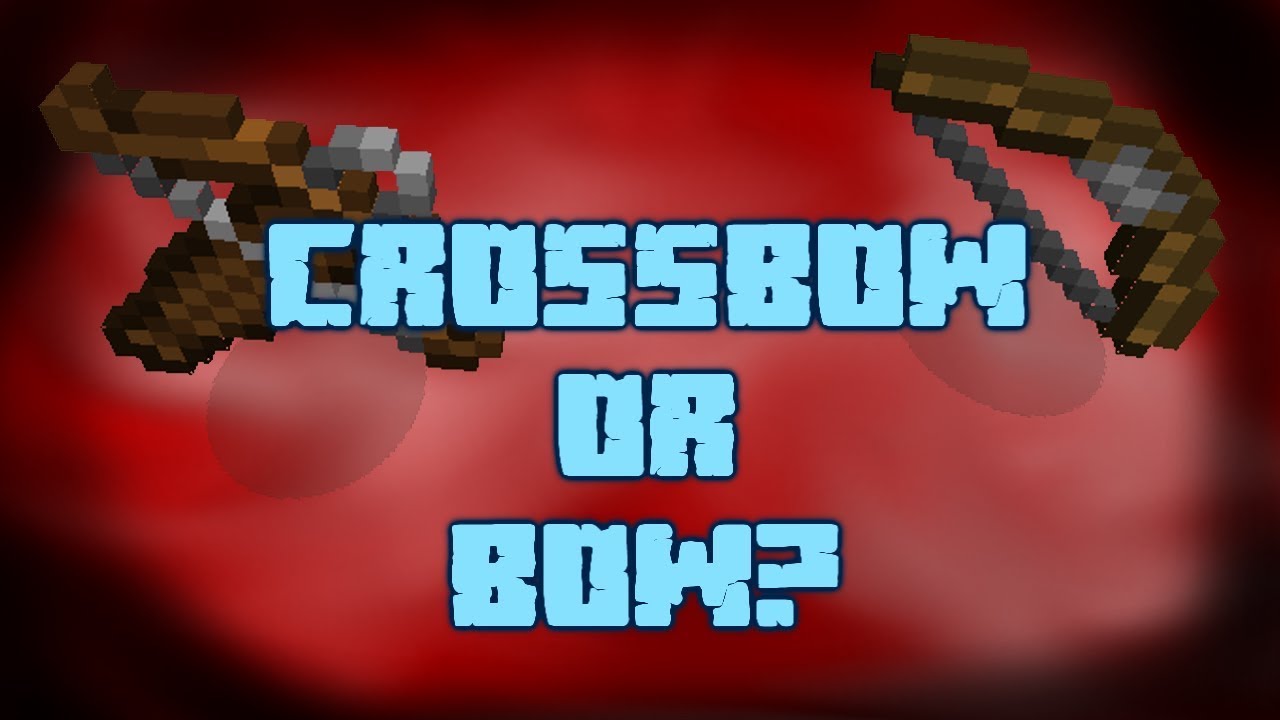 CROSSBOW or BOW? Which is Better? | MINECRAFT - YouTube