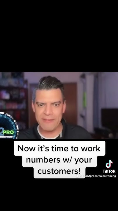 Now it’s time to work numbers w/ your customers! #carsalestraining - YouTube