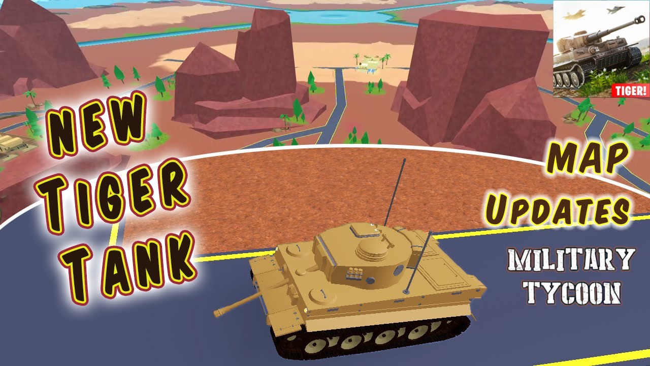 New Tiger Tank & Map Changes in Military Tycoon Roblox - YouTube