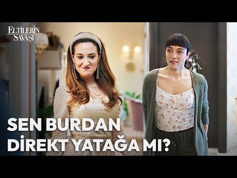 Sen Görürsün Ablayı... | Eltilerin Savaşı