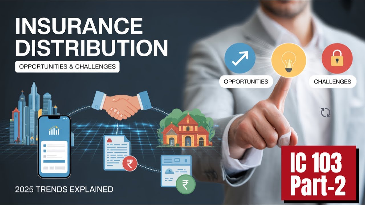 IC-103 INSURANCE DISTRIBUTION:OPPORTUNITIES AND CHALLENGES PART-2 WITH MCQ - YouTube