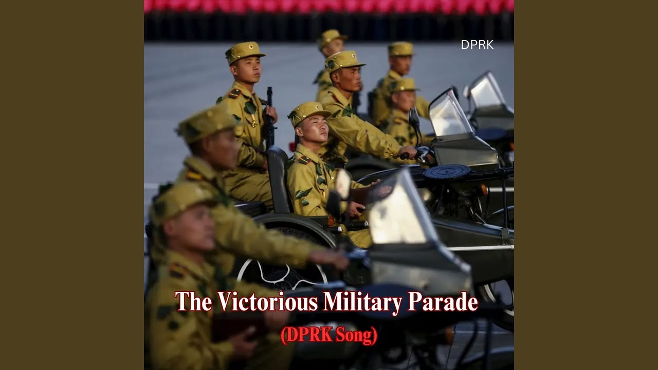 The Victorious Military Parade (DPRK Song) - YouTube