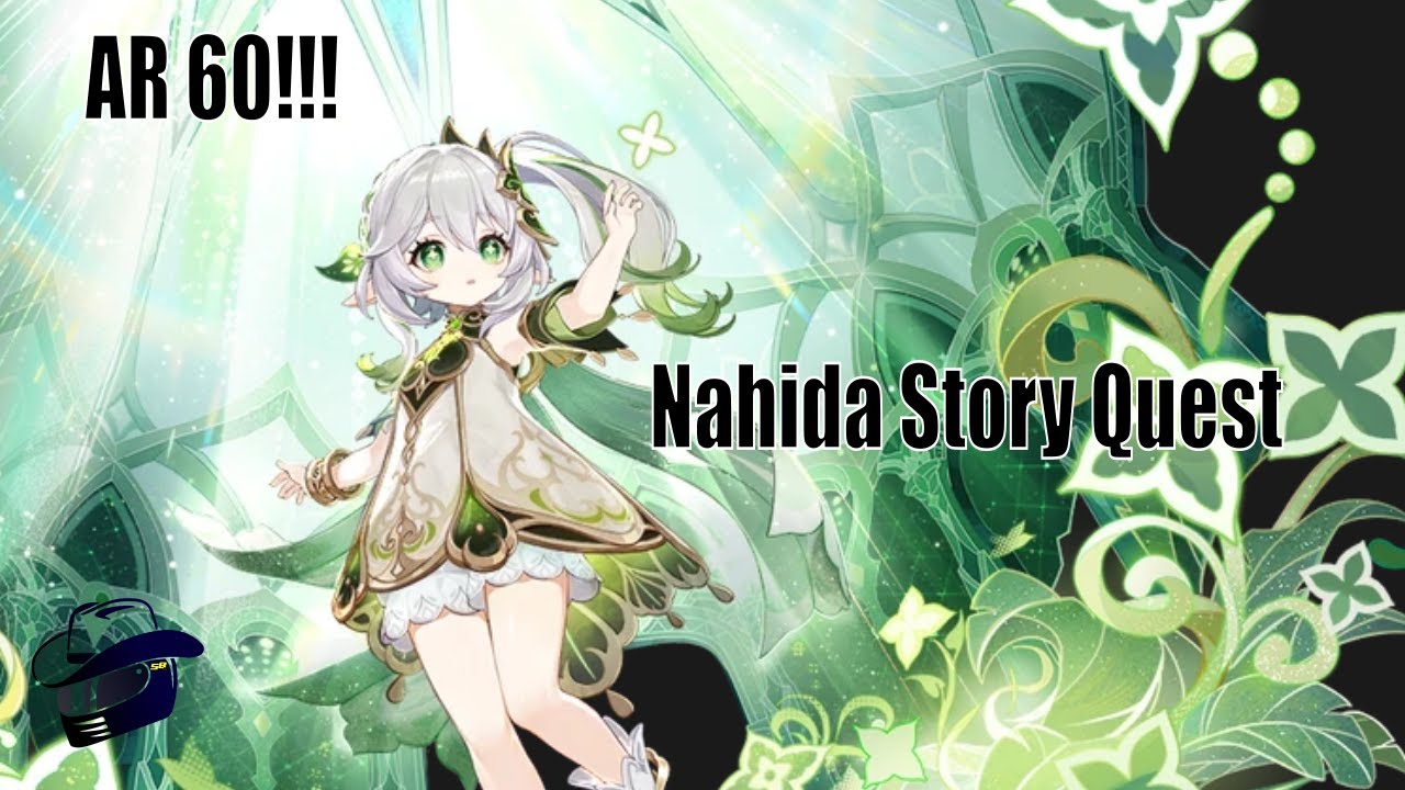 AR 60 At Long Last!!! | Nahida Story Quest - Sapientia Oromasdis ...