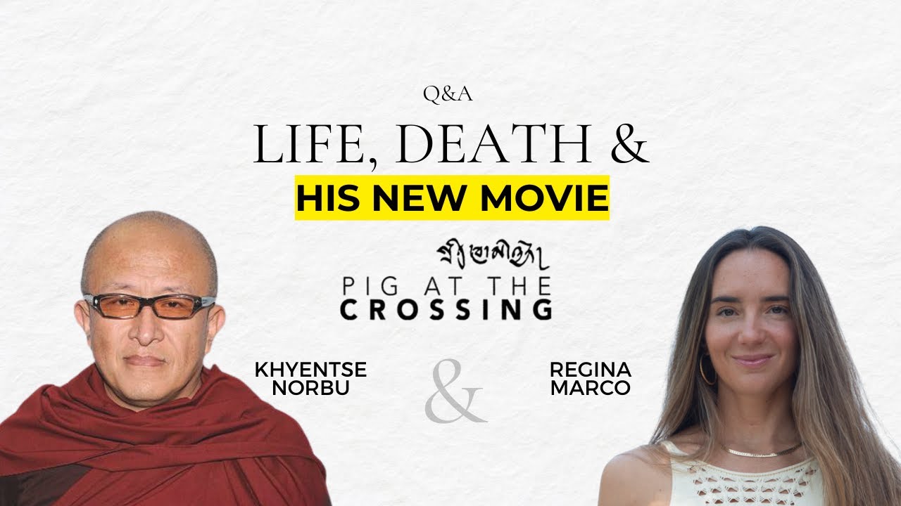 LIFE, DEATH & HIS NEW MOVIE | Q&A with Khyentse Norbu from Tiger's Nest ...