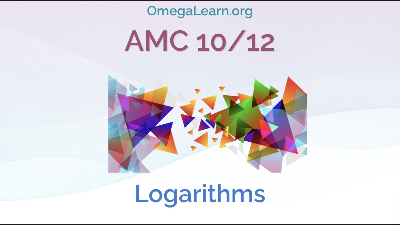 AMC 10/12 Preparation Class - Logarithms - YouTube