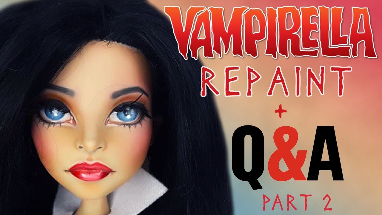 OOAK Monster High Vampirella Repaint and Q&A Part 2 - YouTube