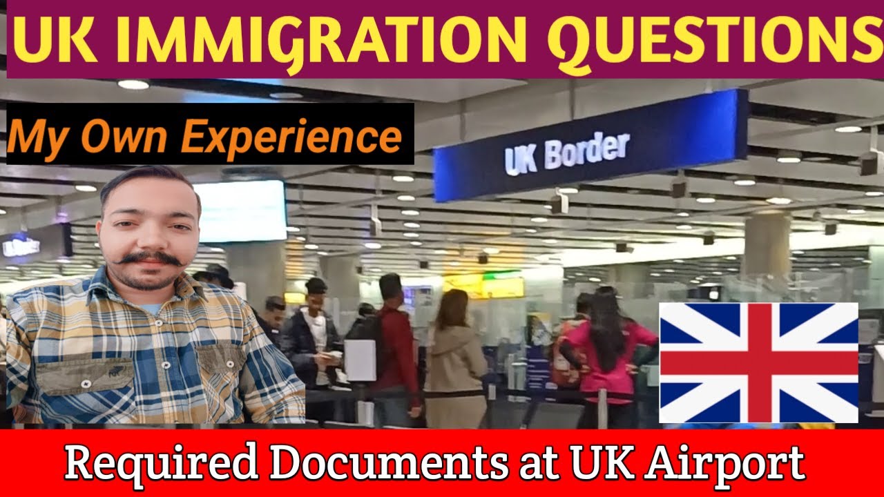 UK immigration airport questions for students | uk immigration airport ...