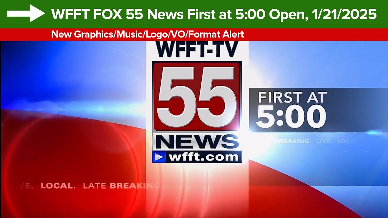 WFFT FOX 55 News First at 5:00 Open, 1/21/2025 (New Graphics/Music/Logo ...