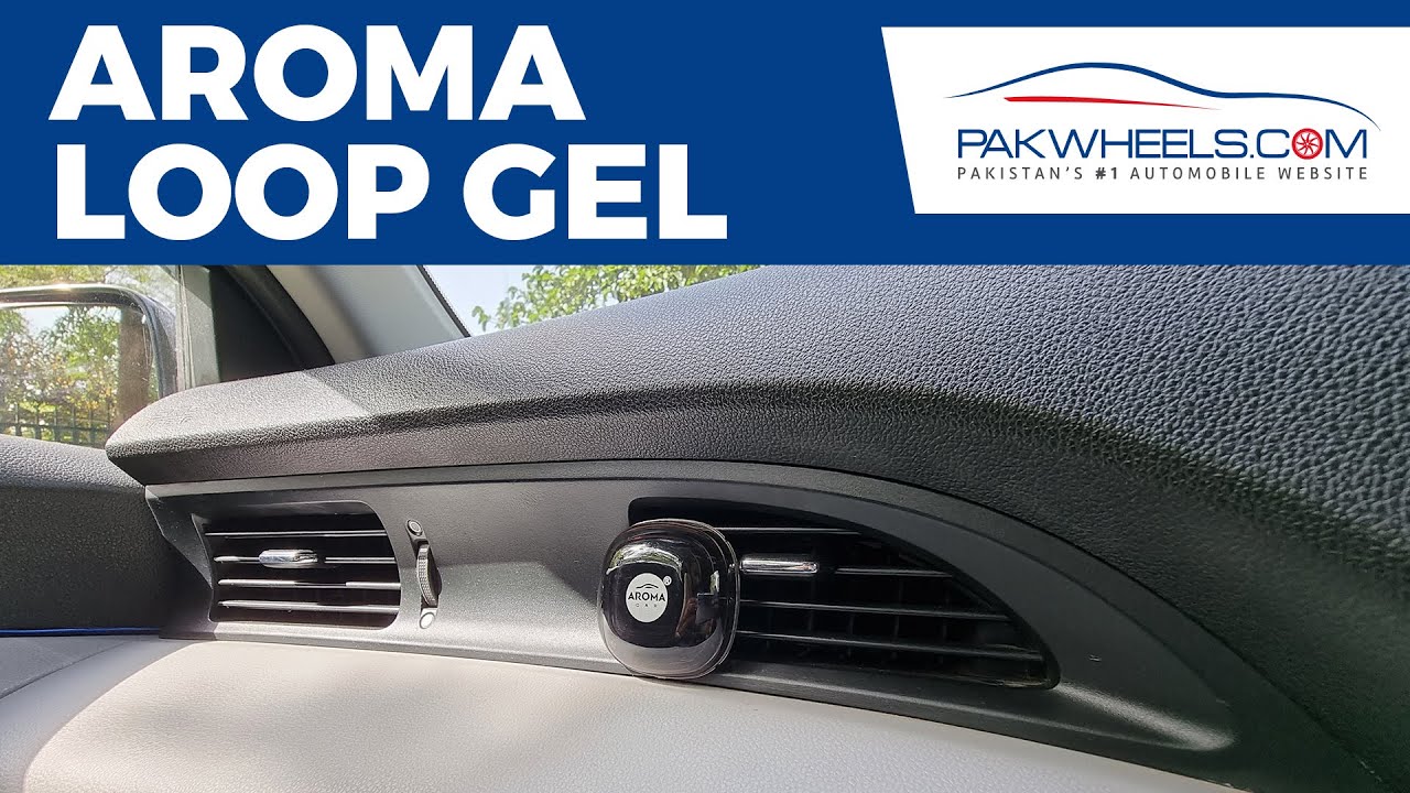 AROMA Loop Gel Car Air Fresheners | Car Perfume | PakWheels - YouTube