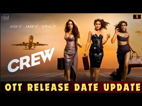 Crew Movie Ott Release Date Update | Crew Movie Ott Platform Update ...